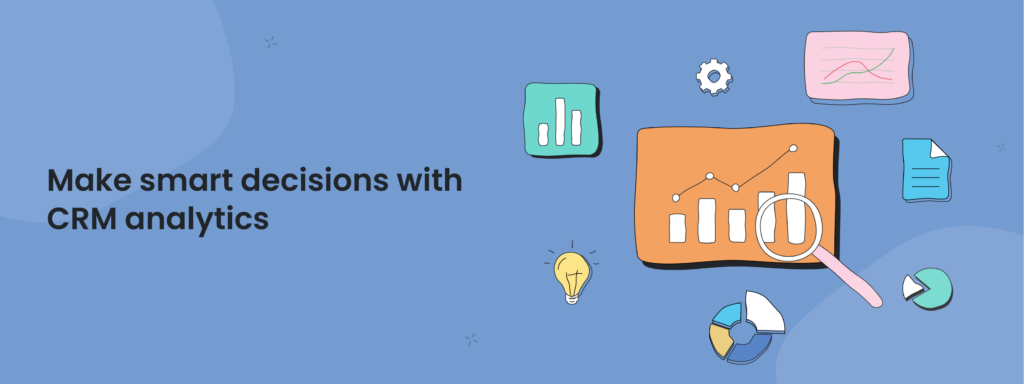What is CRM Analytics? Know How to Generate Reports, Gain Insights ...