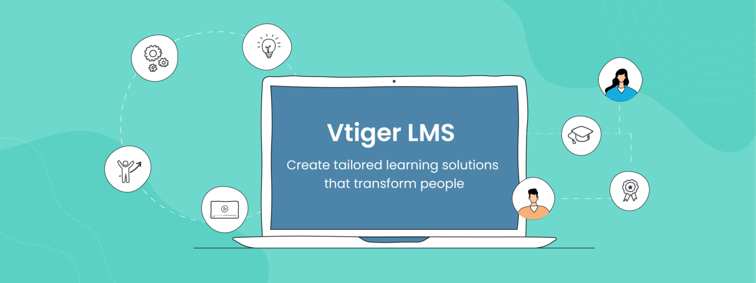 Vtiger LMS - Erstellen Sie benutzerdefinierte Kurse, die Ihren L&D-Anforderungen entsprechen ...