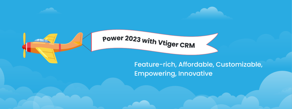 Power 2023 with the feature-rich Vtiger CRM & see your productivity ...