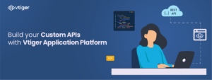 Your Guide to Building REST APIs - Vtiger CRM Blog