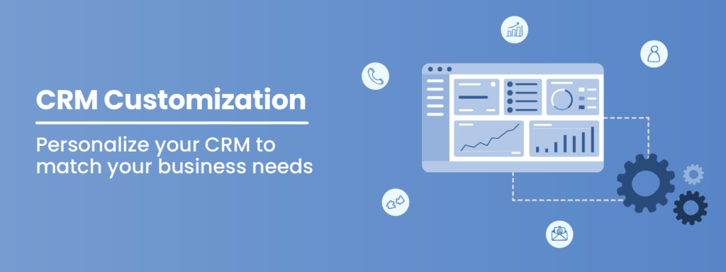 Tailor Your Crm To Accelerate Sales Retention And Customer