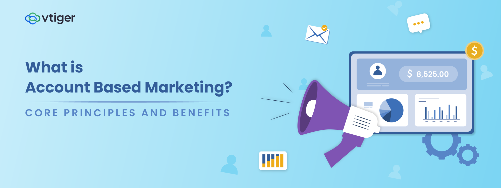 What is Account Based Marketing? Core Principles and Benefits