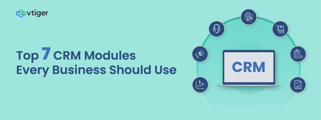 7 modules CRM indispensables pour une gestion client plus intelligente