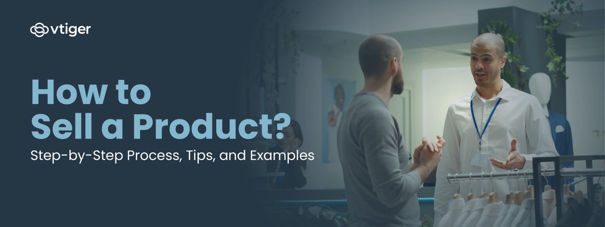 How to Sell a Product: Step-by-Step Guide & Tips