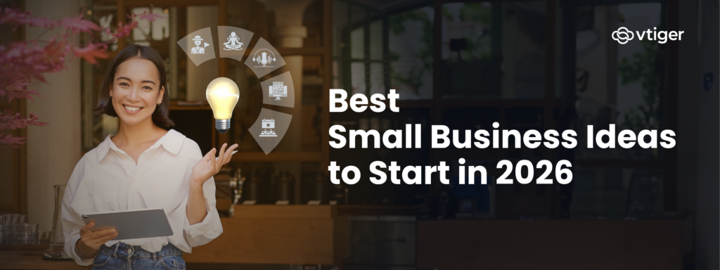 30+ Best Small Business Ideas to Start in 2026 | Vtiger