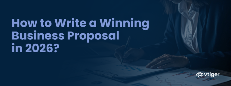 10+ Steps on How to Write a Business Proposal in 2026 | Vtiger
